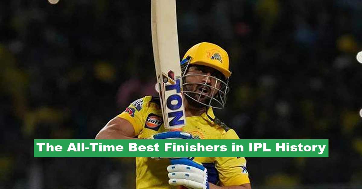 The All-Time Best Finishers in IPL History