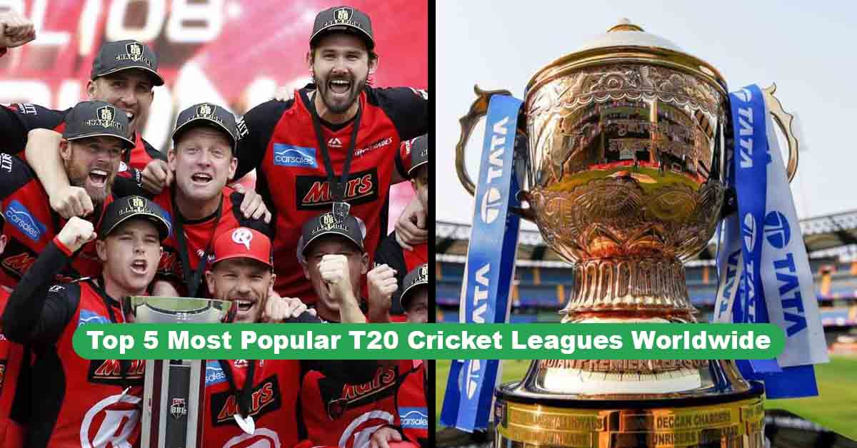 Top 5 Most Popular T20 Cricket Leagues Worldwide